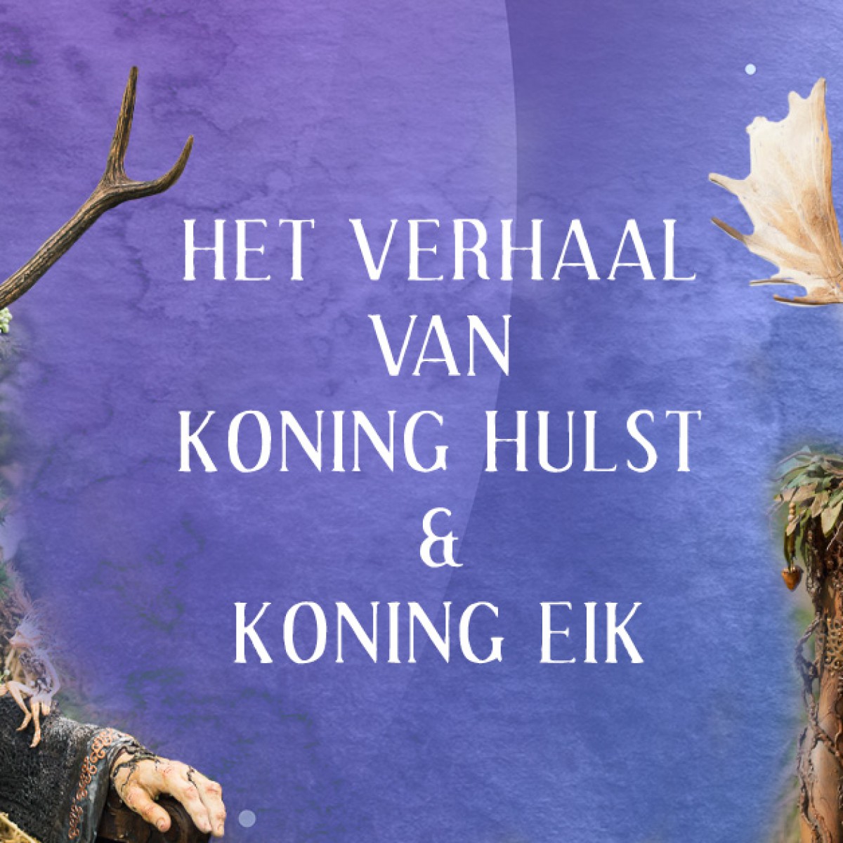 Vana Grimoire: Het verhaal van koning Hulst en Koning Eik | Castlefest